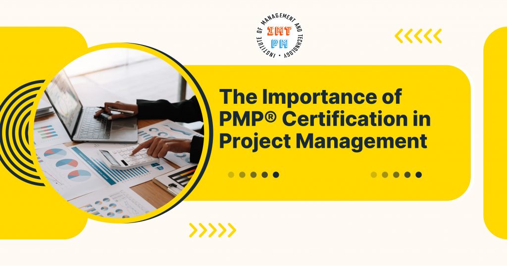 The Importance of PMP Certification in Project Management - IMT-PM